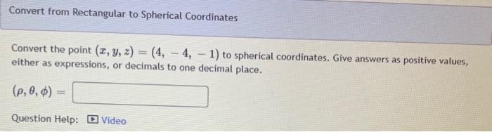 Solved Convert from Rectangular to Spherical Coordinates | Chegg.com