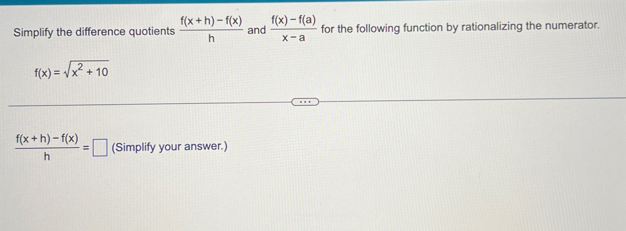 Solved Simplify the difference quotients f(x+h)-f(x)h ﻿and | Chegg.com