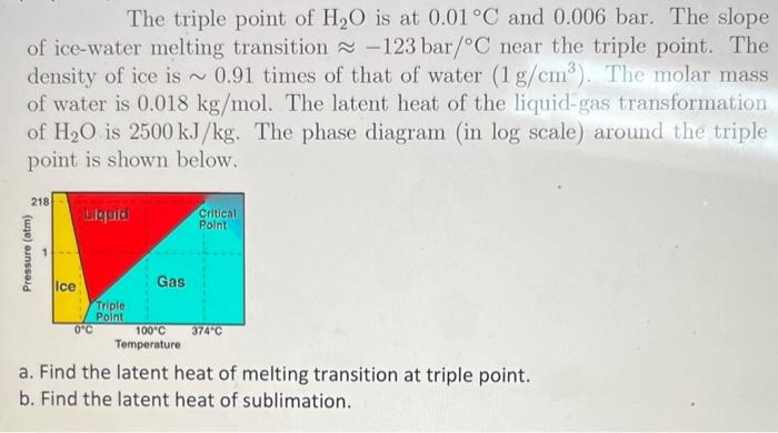 Solved The triple point of H2O is at 0.01∘C and 0.006 bar. | Chegg.com
