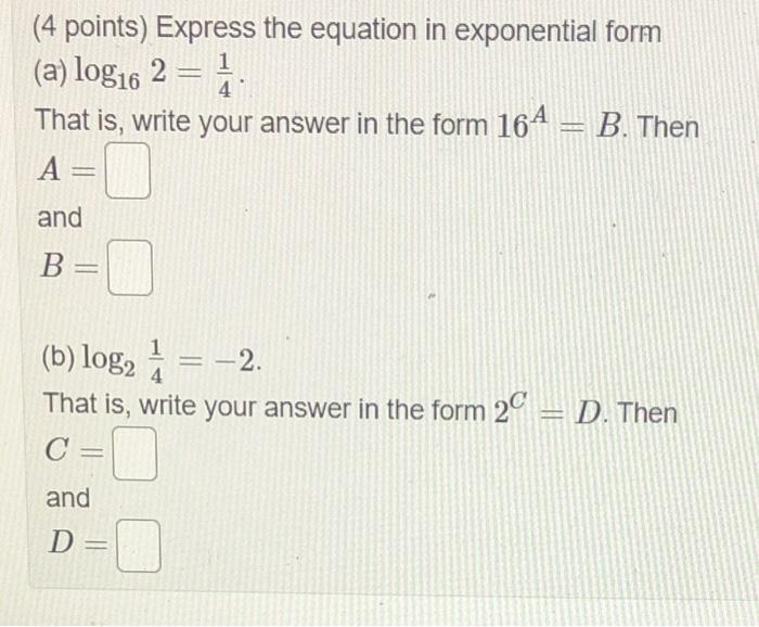 Solved (4 points) Express the equation in exponential form | Chegg.com