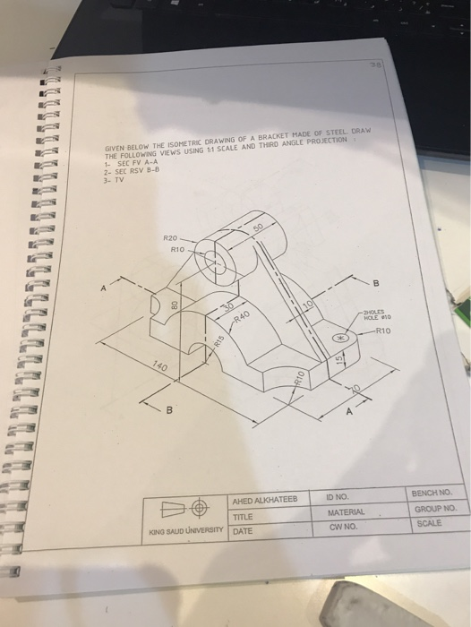 Solved GIVEN BELOW THE ISOMETRIC DRAWING OF A BRACKET MADE | Chegg.com