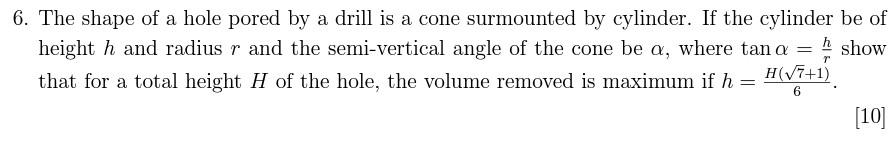 Solved = 6. The shape of a hole pored by a drill is a cone | Chegg.com