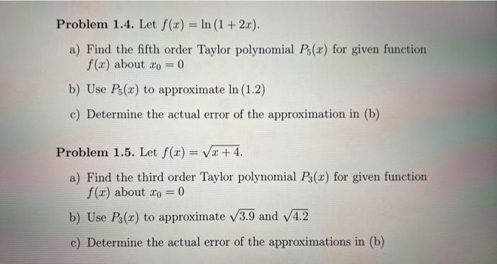 Solved Problem 1.4. Let f(x)=ln(1+2x) a) Find the fifth | Chegg.com