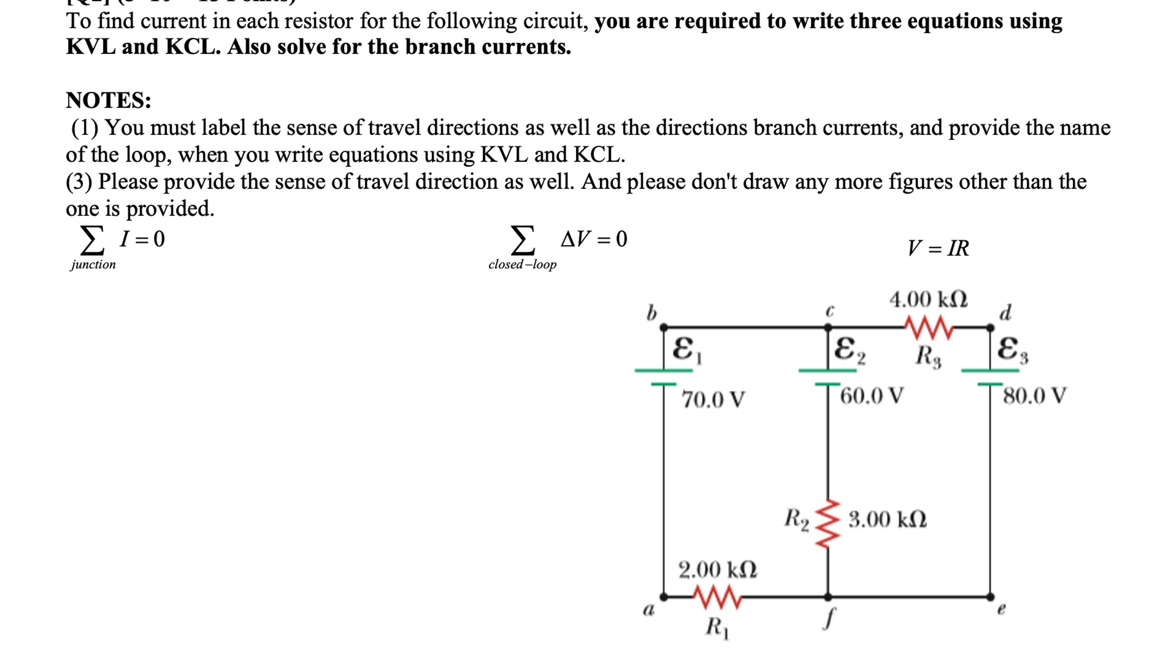 Solved To find current in each resistor for the following | Chegg.com