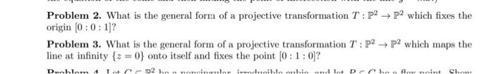 Solved Problem 2. What is the general form of a projective | Chegg.com