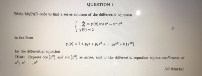 QUESTION 1 { Write MUPAD code to find a series | Chegg.com