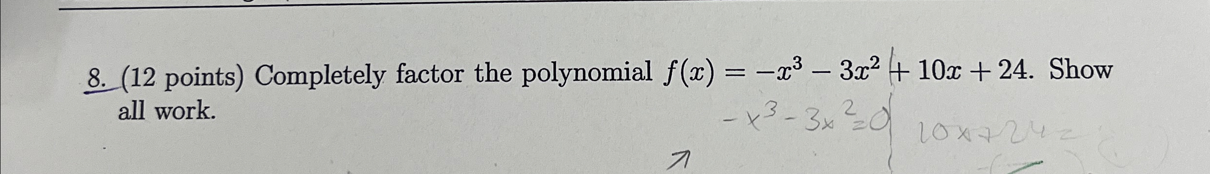Solved (12 ﻿points) ﻿Completely factor the polynomial | Chegg.com