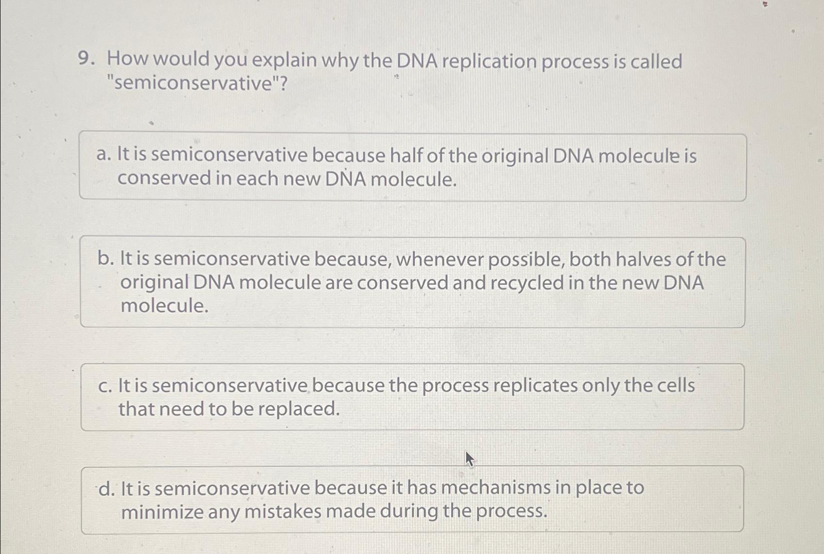 Solved How would you explain why the DNA replication process | Chegg.com