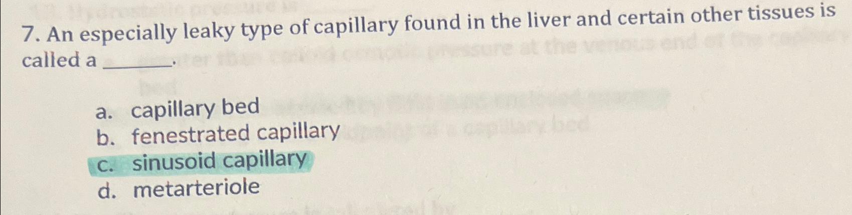 Solved An especially leaky type of capillary found in the | Chegg.com