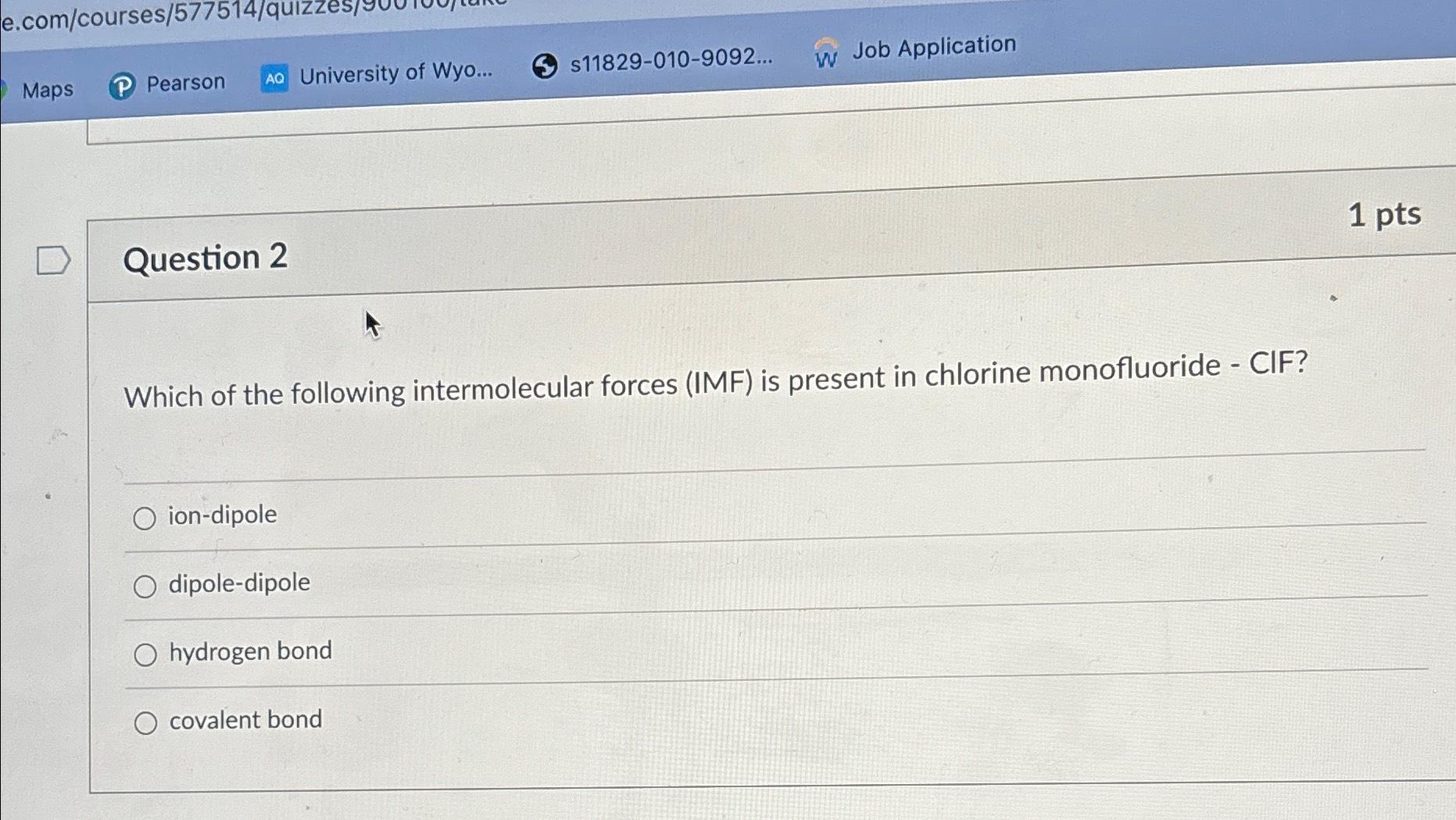 Solved Question 21 ﻿ptsWhich of the following intermolecular | Chegg.com