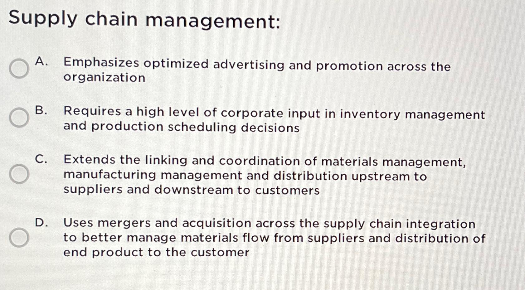 Solved Supply chain management:A. ﻿Emphasizes optimized | Chegg.com