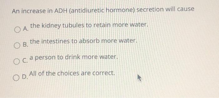 Solved An increase in ADH (antidiuretic hormone) secretion | Chegg.com