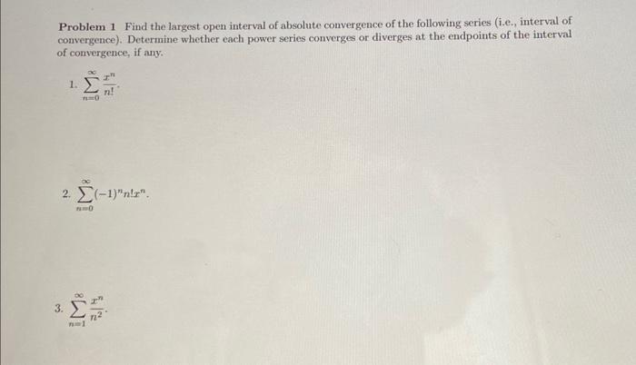 Solved Problem 1 Find the largest open interval of absolute | Chegg.com
