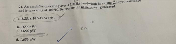 Solved 21. An amplifier operating over a 2 MHz bandwidth has | Chegg.com