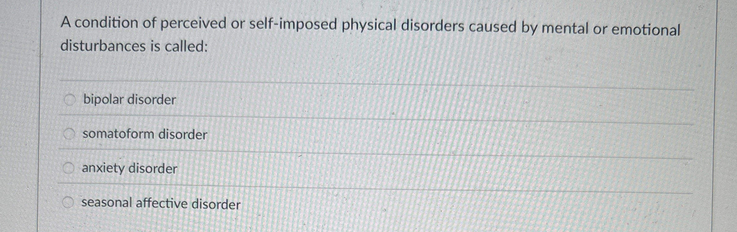 Solved A condition of perceived or self-imposed physical | Chegg.com