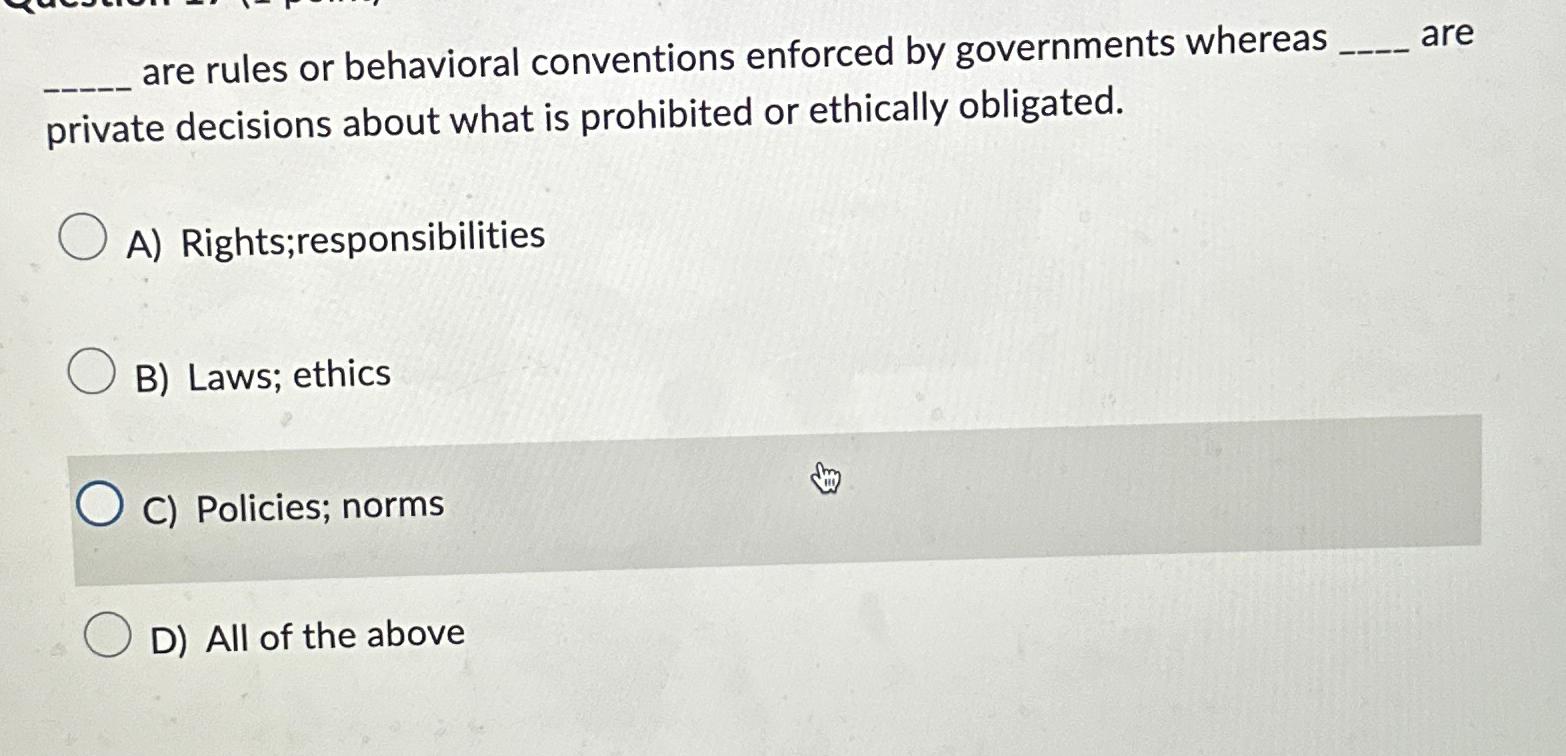 Solved are rules or behavioral conventions enforced by | Chegg.com