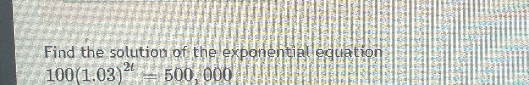 Solved Find the solution of the exponential | Chegg.com