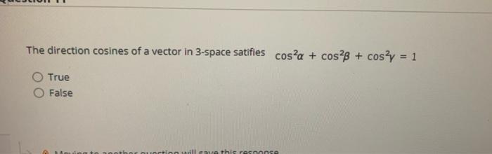 Solved The direction cosines of a vector in 3-space satifies | Chegg.com