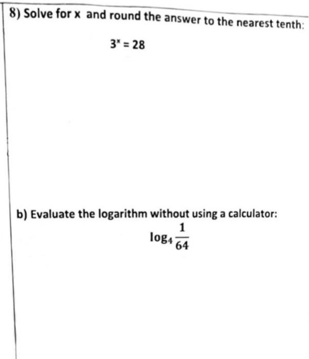 Solved 8) Solve for x and round the answer to the nearest | Chegg.com