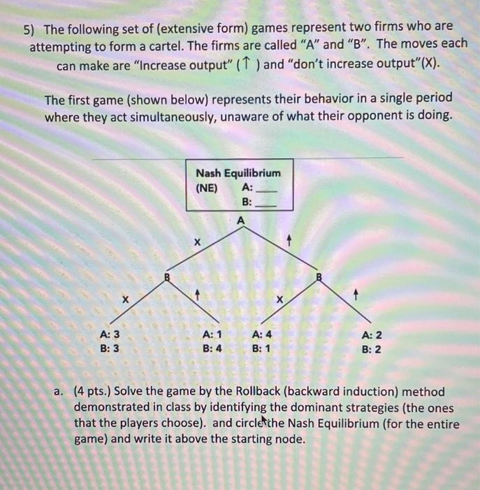 Solved 5) The following set of (extensive form) games | Chegg.com