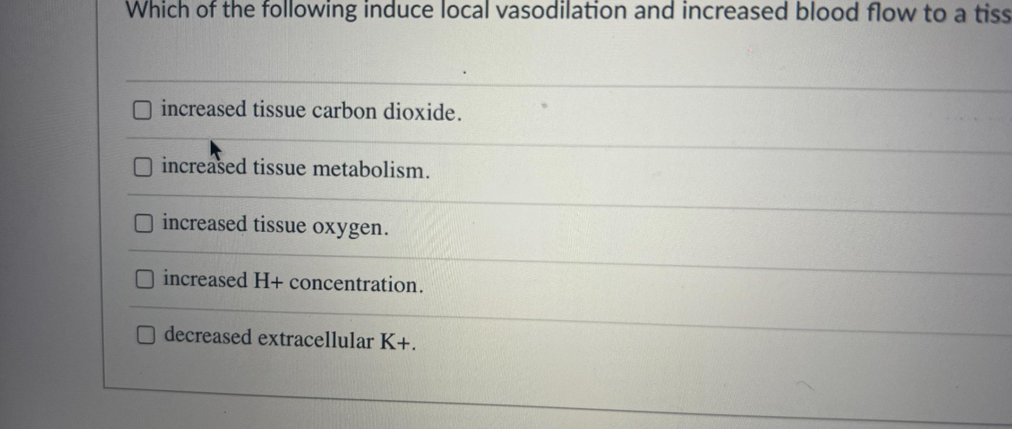 Solved Which of the following induce local vasodilation and | Chegg.com