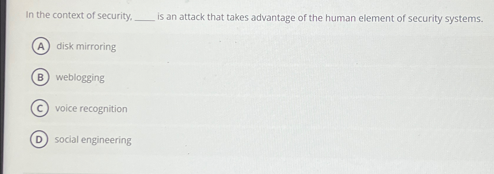 Solved In the context of security, ﻿is an attack that | Chegg.com