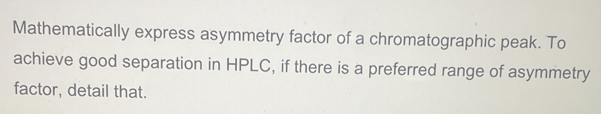 Solved Mathematically express asymmetry factor of a | Chegg.com