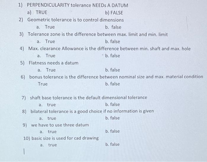 Solved 1) PERPENDICULARITY tolerance NEEDs A DATUM a) TRUE | Chegg.com