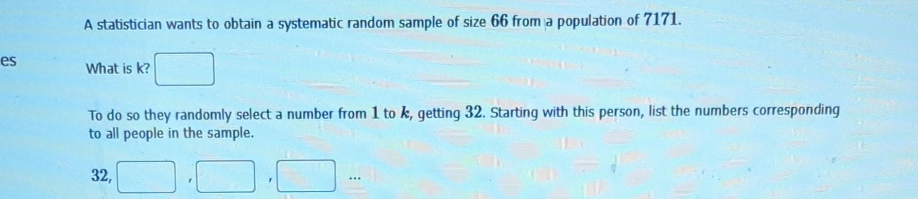 Solved A statistician wants to obtain a systematic random | Chegg.com