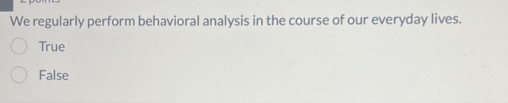 Solved We regularly perform behavioral analysis in the | Chegg.com