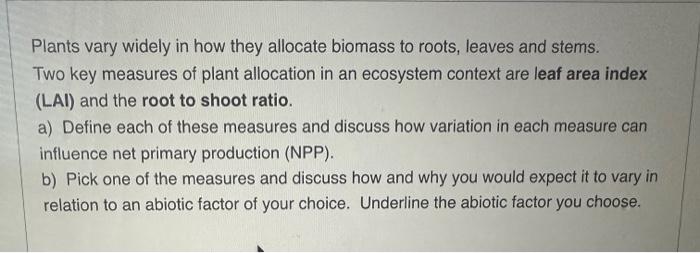 Solved Plants vary widely in how they allocate biomass to | Chegg.com