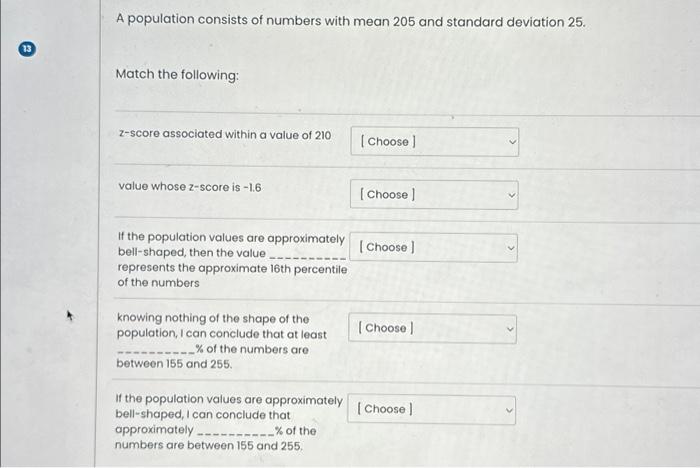 Solved 13 A population consists of numbers with mean 205 and | Chegg.com