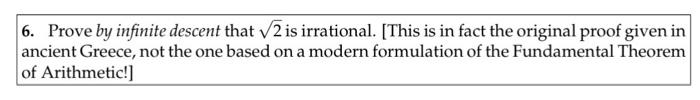 Solved 6. Prove by infinite descent that 2 is irrational. | Chegg.com