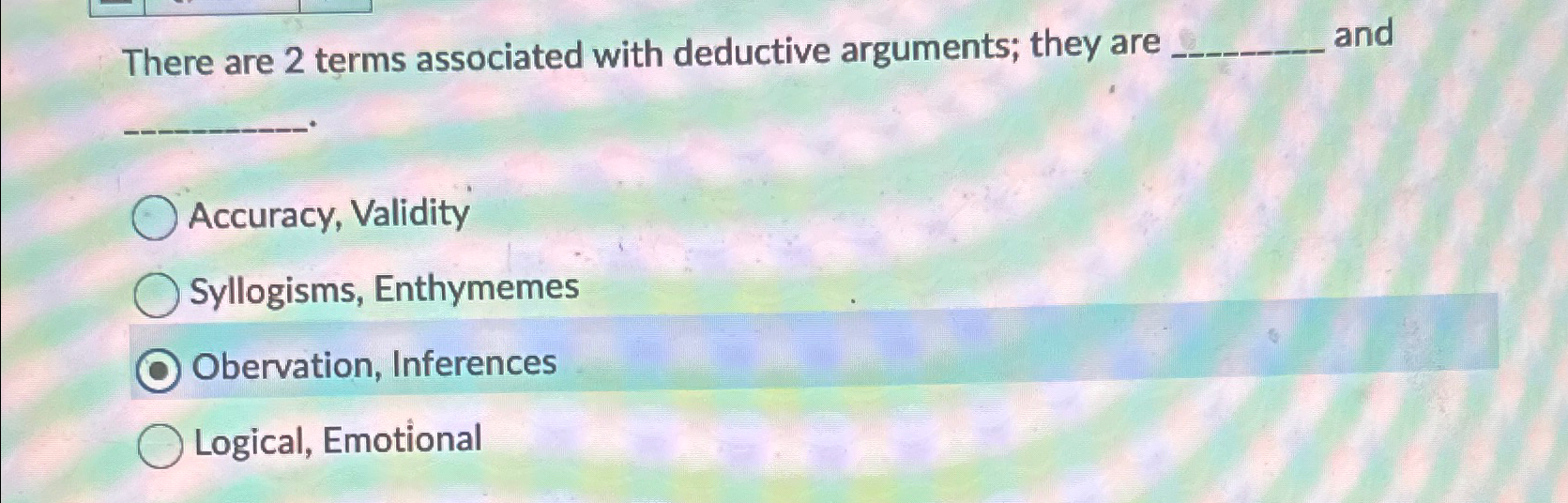 Solved There are 2 ﻿terms associated with deductive | Chegg.com