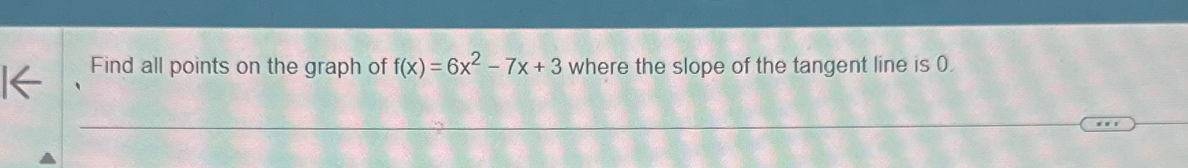 Solved Find all points on the graph of f(x)=6x2-7x+3 ﻿where | Chegg.com