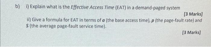 Solved b)) Explain what is the Effective Access Time (EAT) | Chegg.com