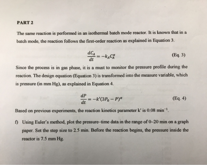PART 2 The same reaction is performed in an | Chegg.com
