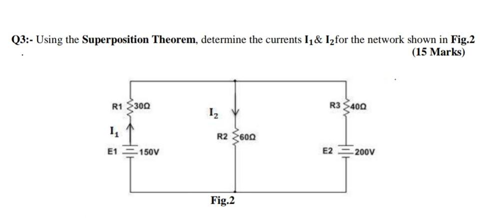 Solved Q3:- Using the Superposition Theorem, determine the | Chegg.com