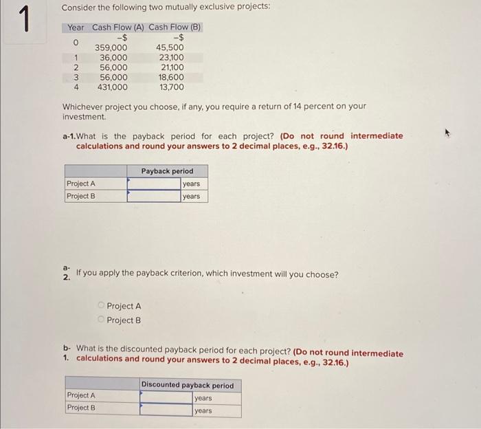 Solved Consider the following two mutually exclusive | Chegg.com