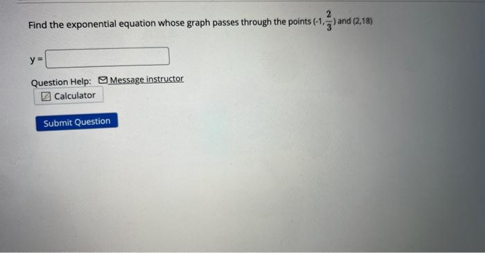 Solved Find the exponential equation whose graph passes | Chegg.com
