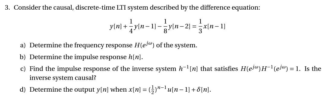 Solved 3. Consider the causal, discrete-time LTI system | Chegg.com