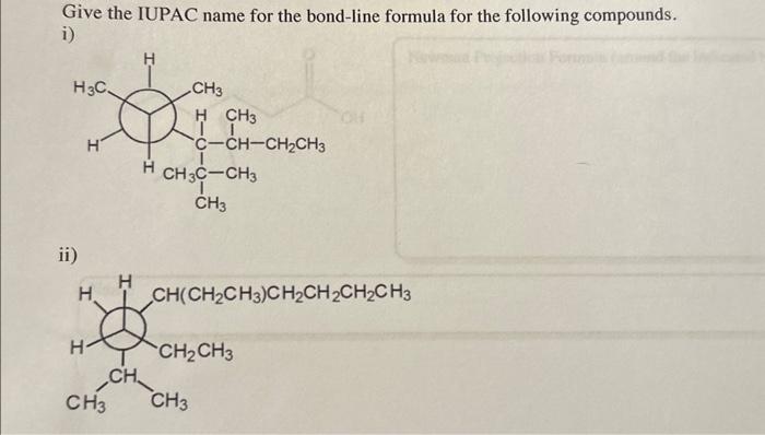 Solved Give the IUPAC name for the bond-line formula for the | Chegg.com