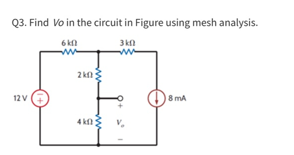 Find Vo in the circuit in Figure using mesh analysis. | Chegg.com