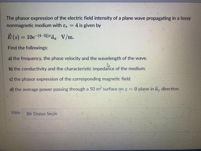 Solved The phasor expression of the electric field intensity | Chegg.com