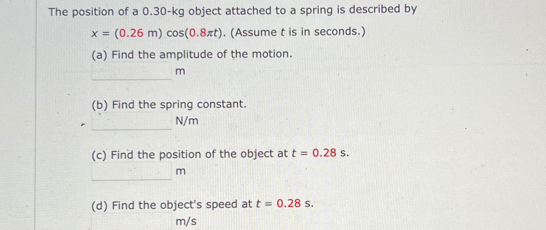 Solved The Position Of A 0 30 Kg ﻿object Attached To A