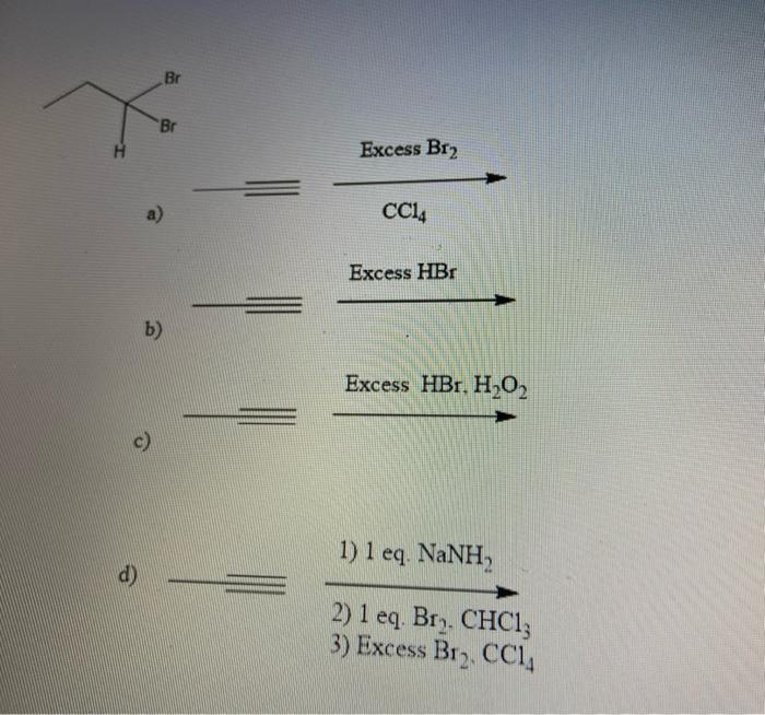 Solved Br Br H Excess Br2 a) CC1, Excess HBI b) Excess HBr. | Chegg.com