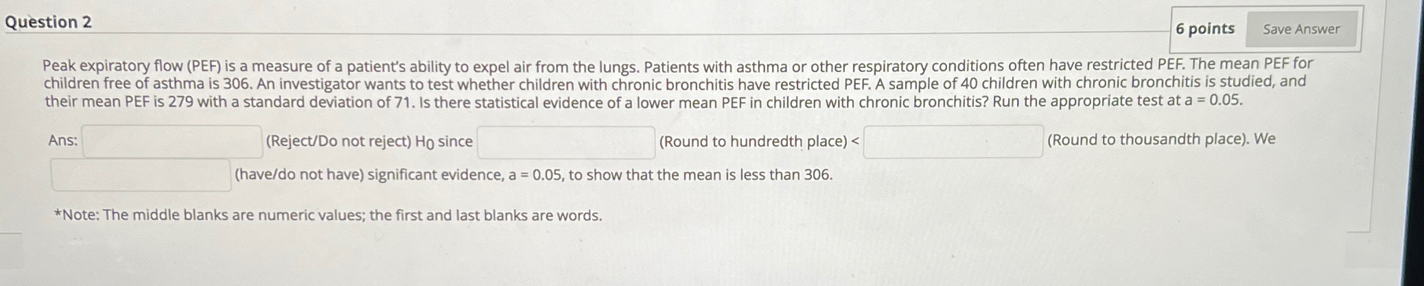 Solved Question 26 ﻿pointsPeak expiratory flow (PEF) ﻿is a | Chegg.com