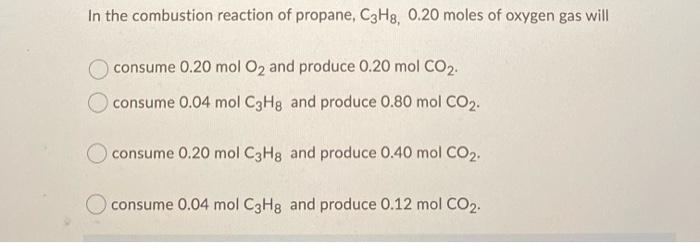 Solved In the combustion reaction of propane, C3H8, 0.20 | Chegg.com