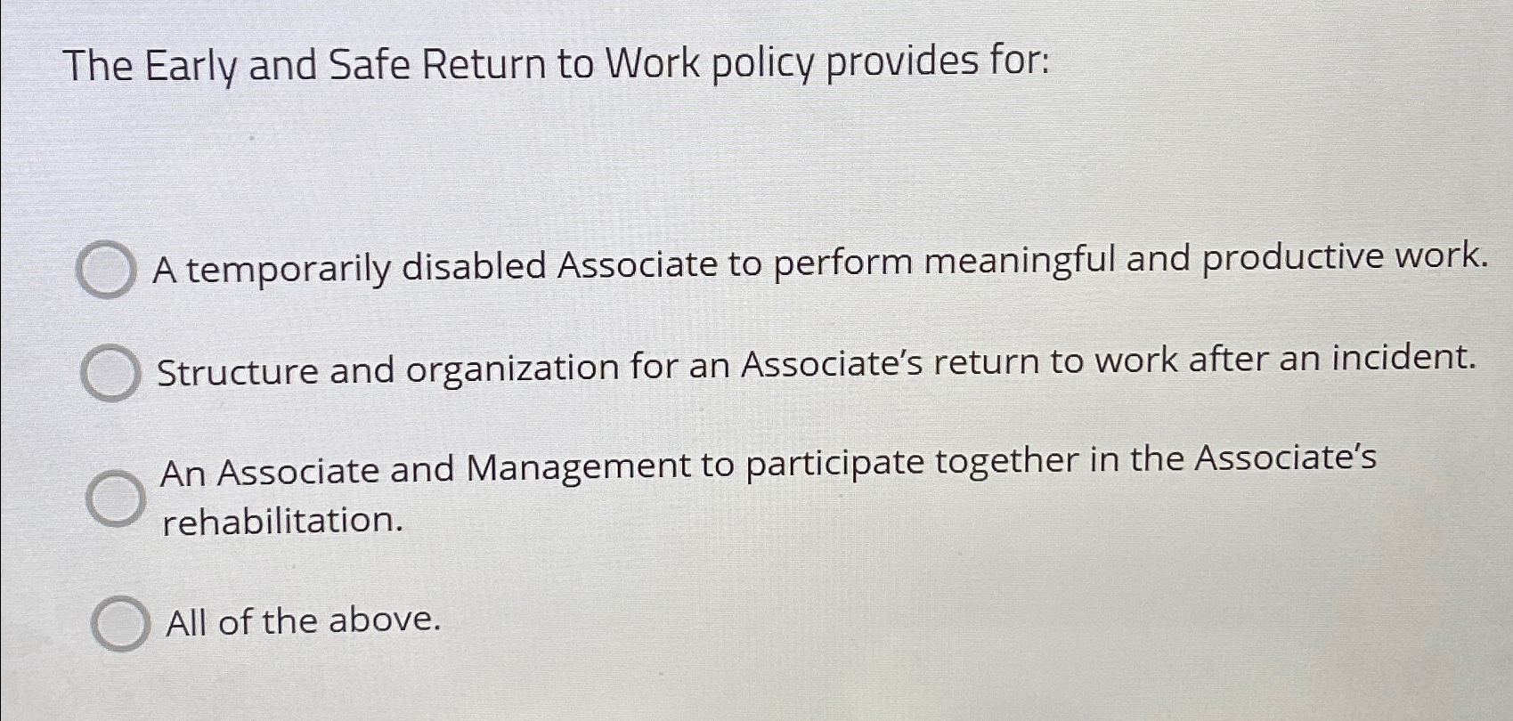 Solved The Early and Safe Return to Work policy provides | Chegg.com