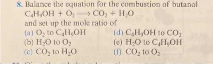 Solved 8. Balance the equation for the combustion of butanol | Chegg.com